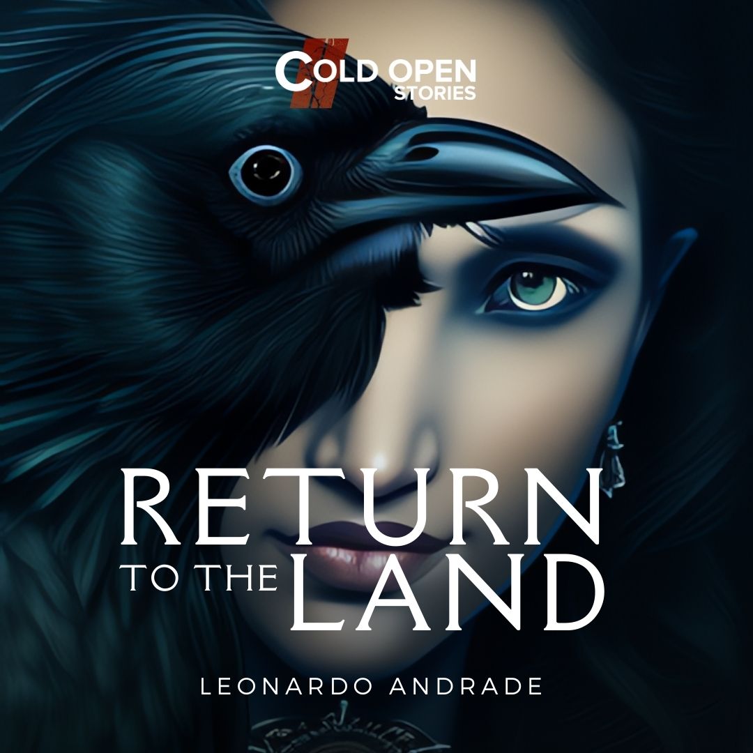 Return To The Land - Cold Open Stories